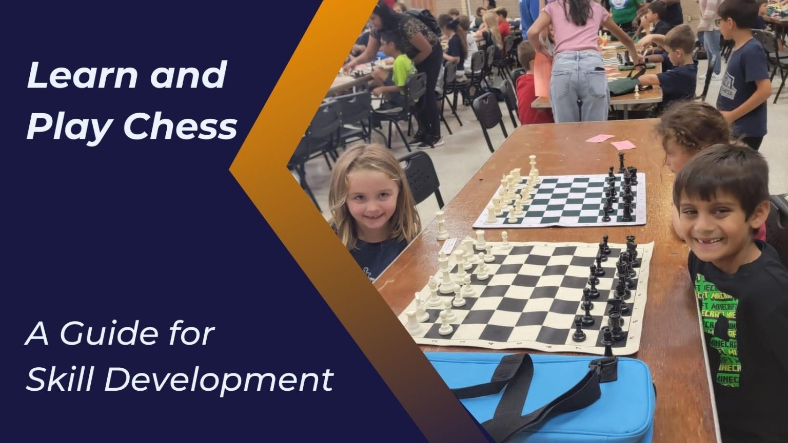 Learn and Play Chess: A Guide for Skill Development - The Learning Buds